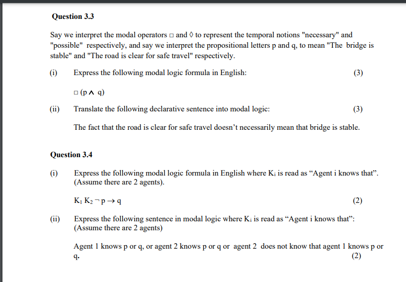 Solved Say we interpret the modal operators and ⋄ to | Chegg.com