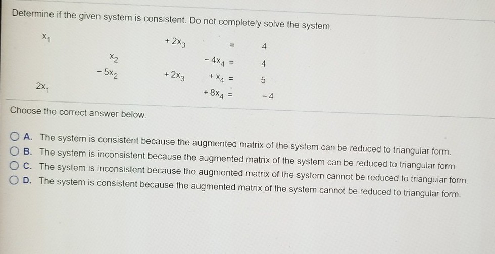 Solved Determine if the given system is consistent. Do not | Chegg.com