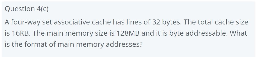 Solved Question 4C) A four-way set associative cache has | Chegg.com