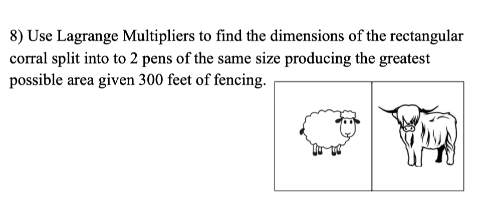 Solved 8) Use Lagrange Multipliers to find the dimensions of | Chegg.com