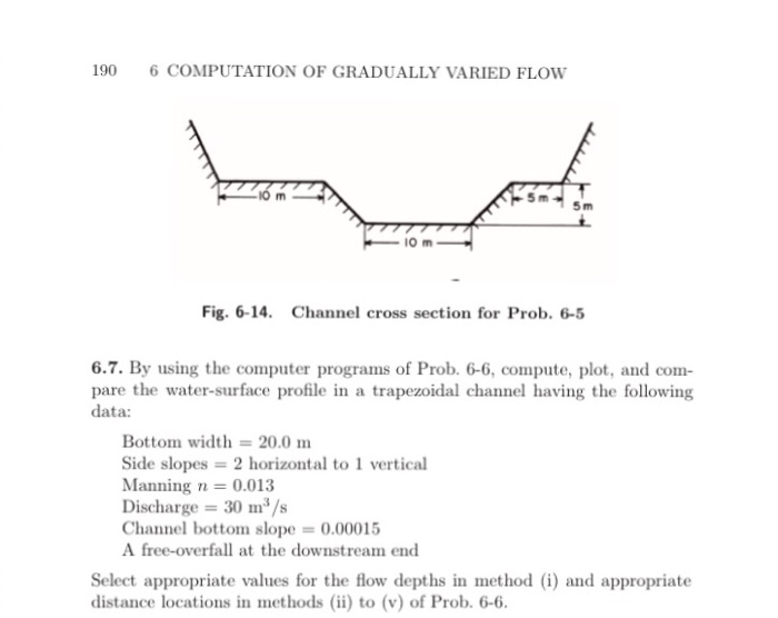 Solved 190 6 COMPUTATION OF GRADUALLY VARIED FLOW ト5m 5 m O | Chegg.com