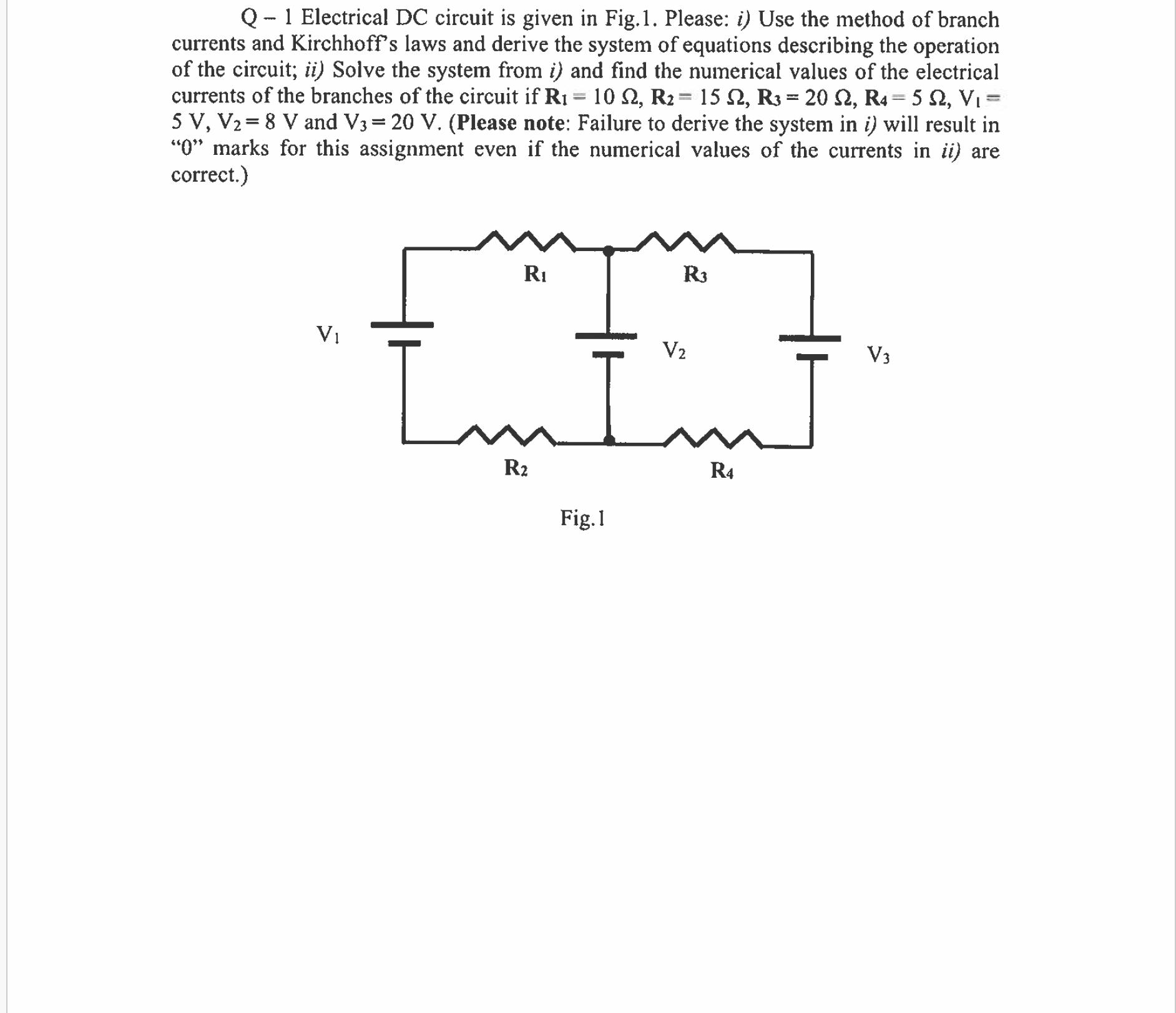 Solved Q - 1 ﻿Electrical DC circuit is given in Fig.1. | Chegg.com