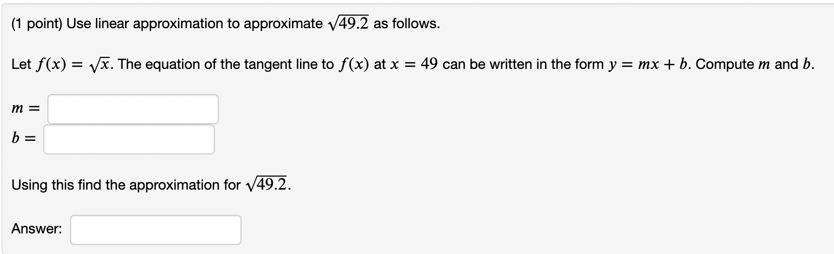 Solved (1 point) Use linear approximation to approximate | Chegg.com