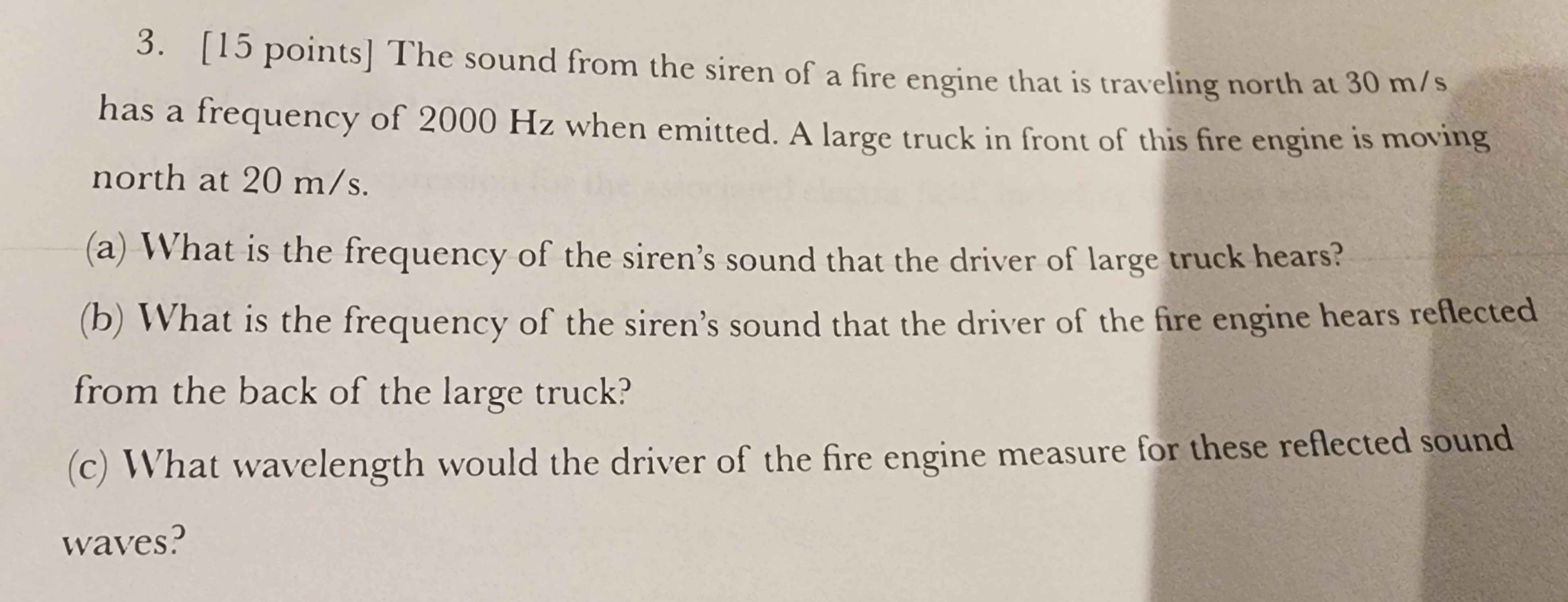 Solved [ 15 ﻿points] ﻿The sound from the siren of a fire | Chegg.com