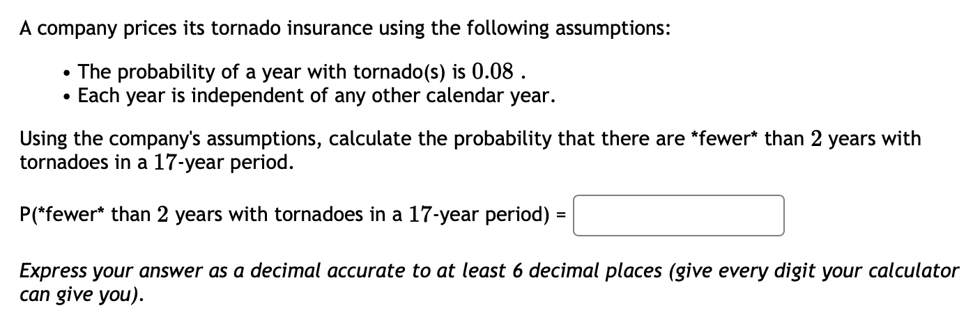 Solved A Company Prices Its Tornado Insurance Using The 2439