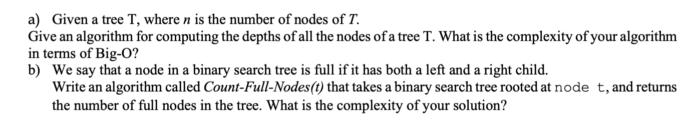 Solved a) Given a tree T, where n is the number of nodes of | Chegg.com