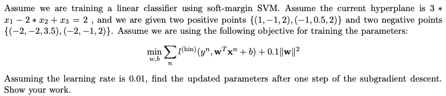 Solved Assume we are training a linear classifier using | Chegg.com
