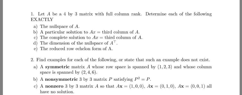 Solved 1. Let A be a 4 by 3 matrix with full column rank. | Chegg.com