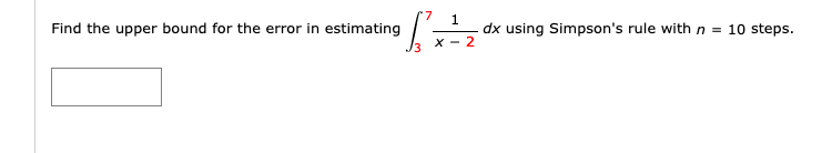 Solved Find the upper bound for the error in estimating | Chegg.com