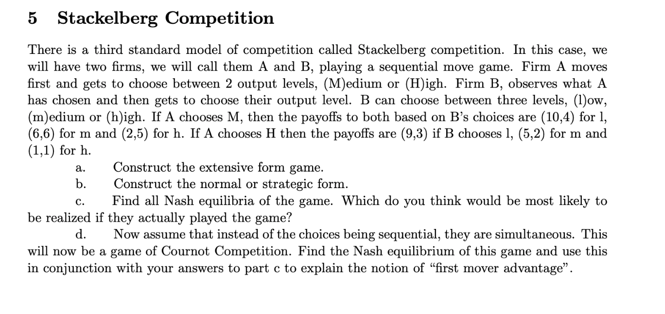 Solved 5 Stackelberg Competition There is a third standard | Chegg.com