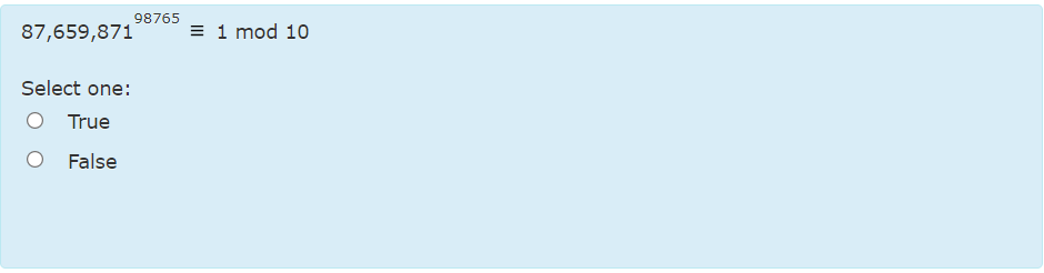 Solved If a+c=b+c (mod m) then a = b (mod m) Select one: O | Chegg.com
