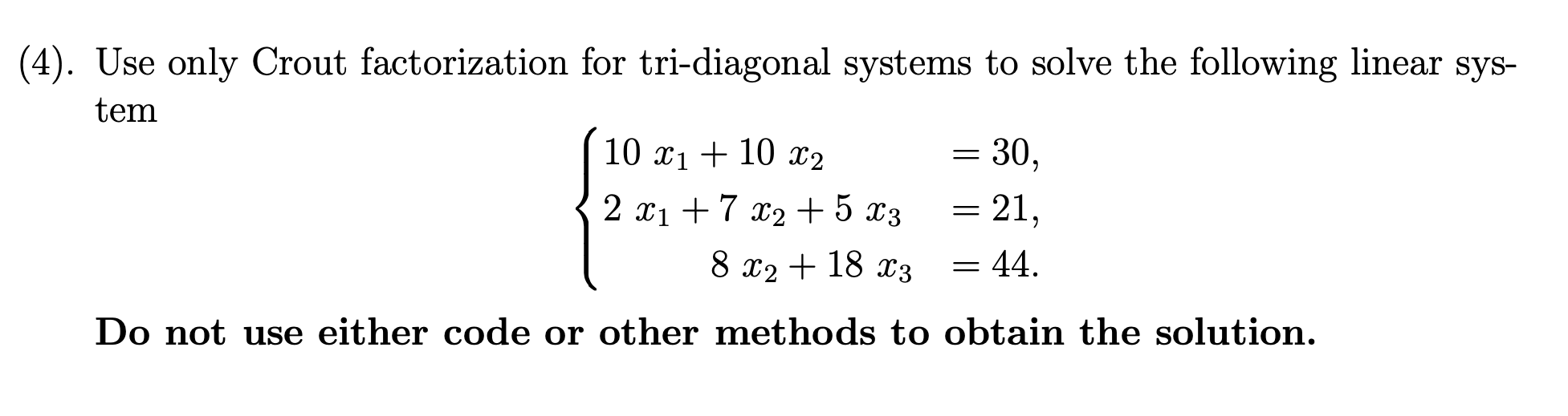 Solved Use Only Crout Factorization For Tri Diagonal Systems 