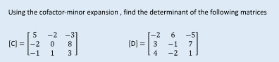Solved Using the cofactor-minor expansion, find the | Chegg.com