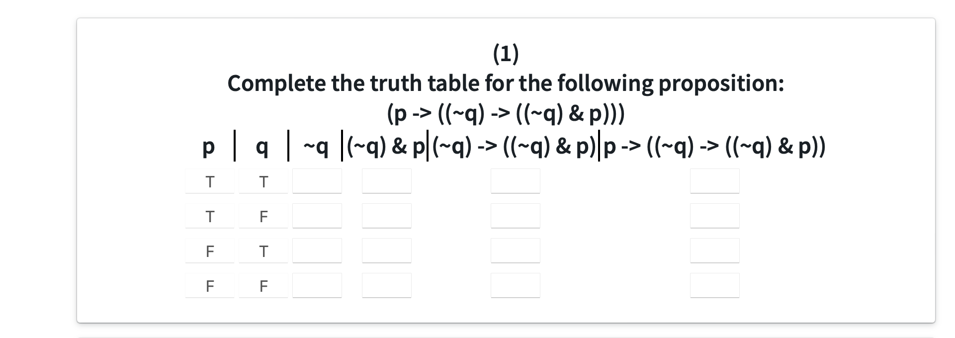 Solved (1) Complete the truth table for the following | Chegg.com