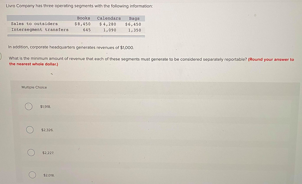 Solved Livro Company has three operating segments with the | Chegg.com
