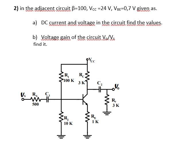 Solved 2) in the adjacent circuit β=100,VCC=24 V,VBE=0,7 V | Chegg.com