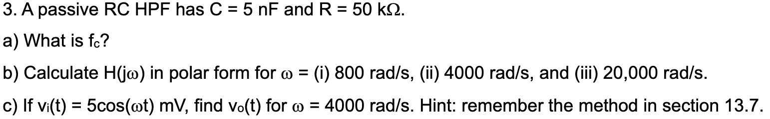 Solved A passive RC ﻿HPF has C=5nF ﻿and R=50kΩ.a) ﻿What is | Chegg.com