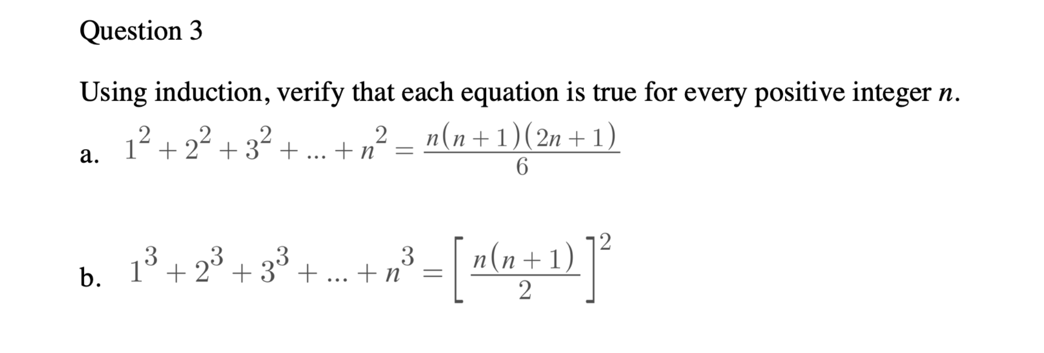 Solved Question 3 Using induction, verify that each equation | Chegg.com