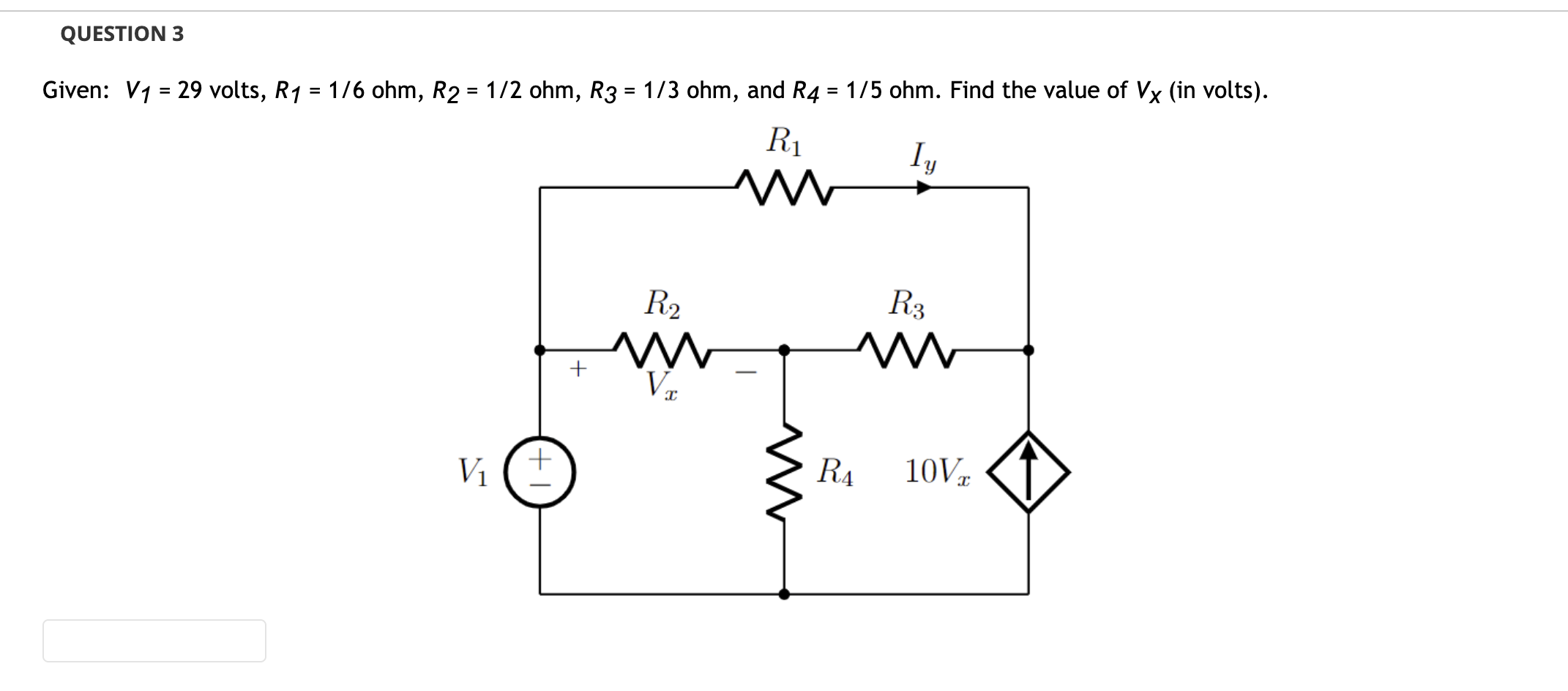 Solved Given: V1=29 volts, R1=1/6ohm,R2=1/2ohm,R3=1/3ohm, | Chegg.com