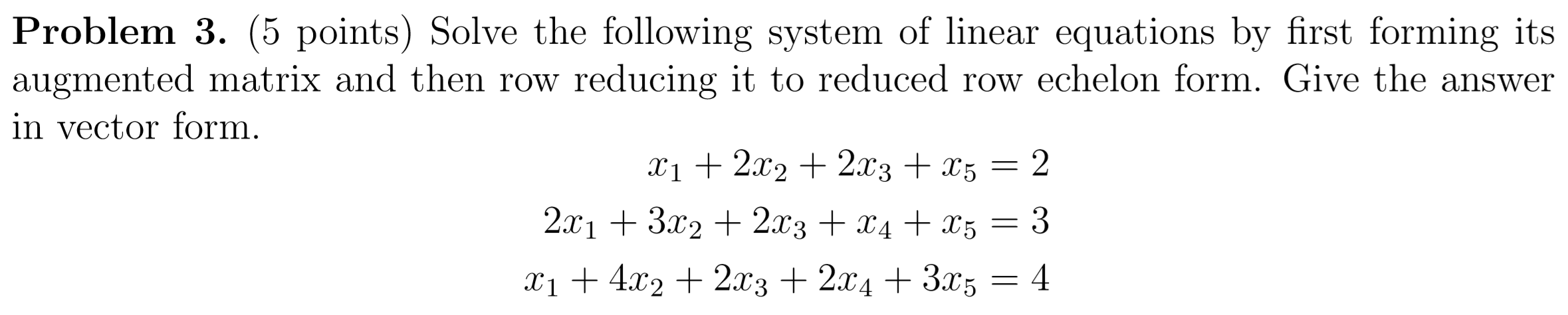Solved Problem 3. (5 points) Solve the following system of | Chegg.com