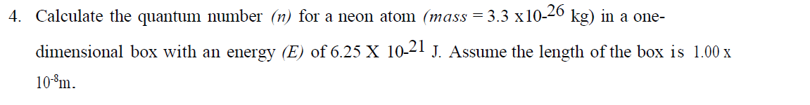 Solved 4. Calculate the quantum number (n) for a neon atom | Chegg.com
