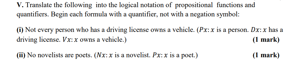 Solved V. Translate the following into the logical notation | Chegg.com