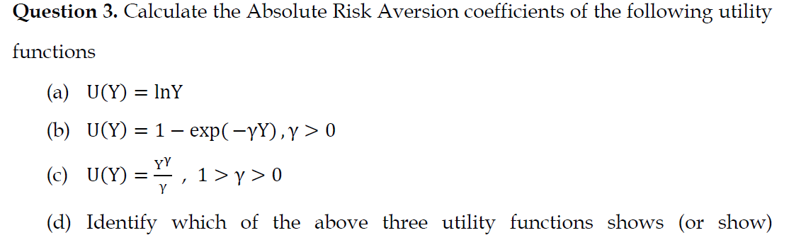 Question 3. Calculate the Absolute Risk Aversion | Chegg.com