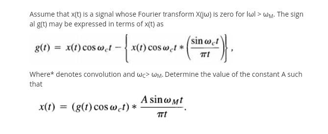 Solved Assume that x(t) is a signal whose Fourier transform | Chegg.com