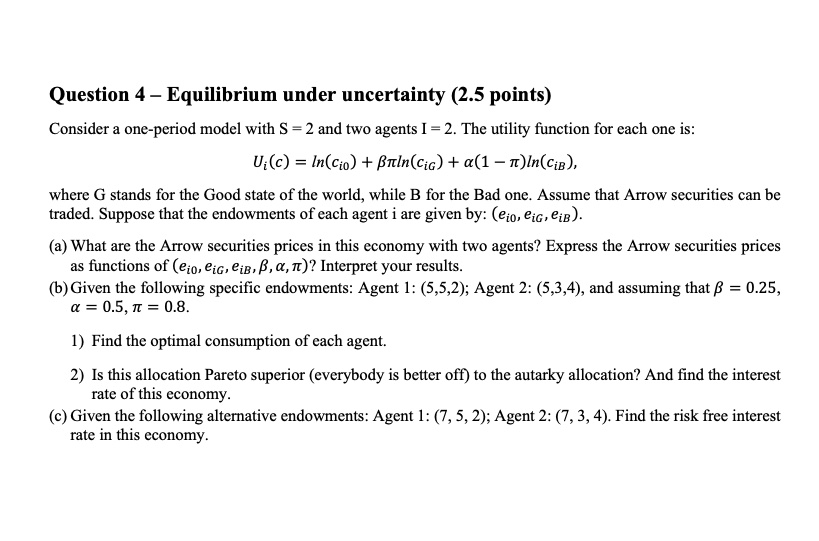 Solved Question 4 - ﻿Equilibrium under uncertainty (2.5 | Chegg.com