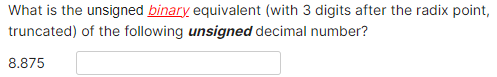 Solved What is the unsigned binary equivalent (with 3 digits | Chegg.com