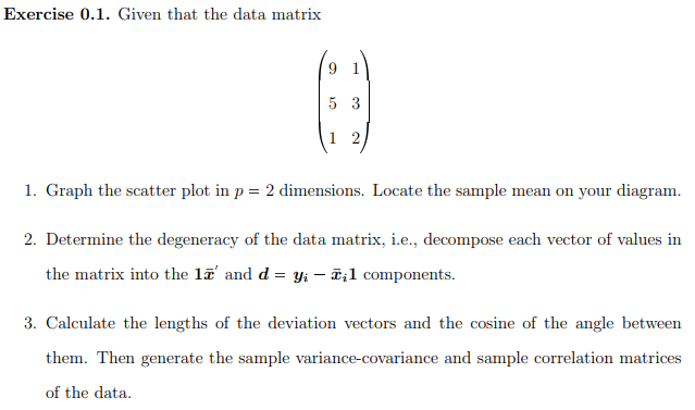 Solved Exercise 0.1. Given that the data matrix ⎝⎛951132⎠⎞ | Chegg.com
