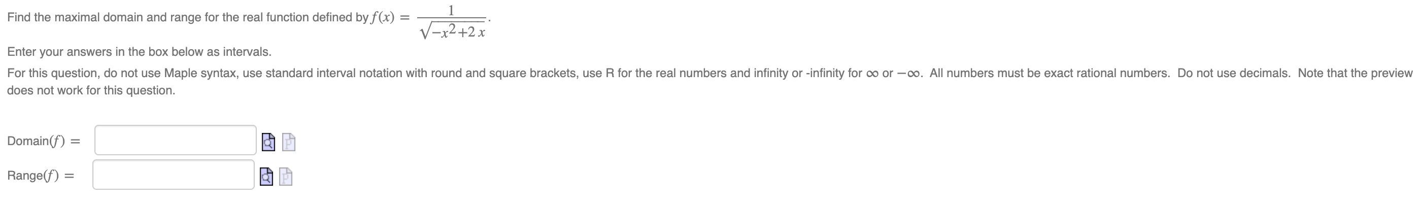 Solved Find the maximal domain and range for the real | Chegg.com