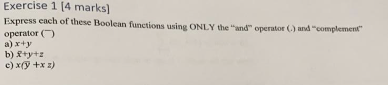 Solved Exercise 1 (4 marks) Express each of these Boolean | Chegg.com