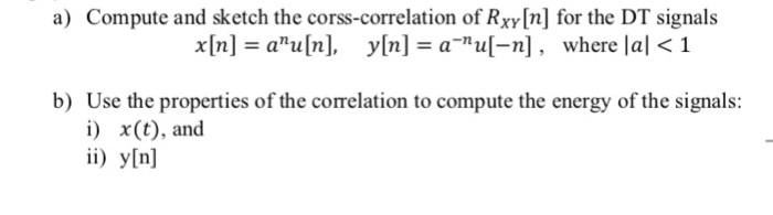 Solved a) Compute and sketch the corss-correlation of Rxy[n] | Chegg.com