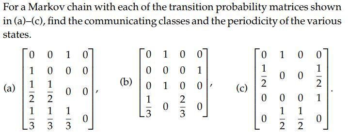 Solved For a Markov chain with each of the transition | Chegg.com