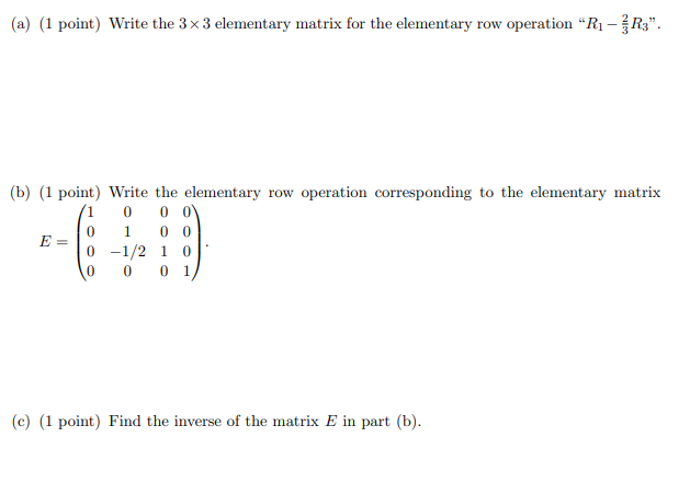 Solved (a) (1 point) Write the 3 x 3 elementary matrix for | Chegg.com