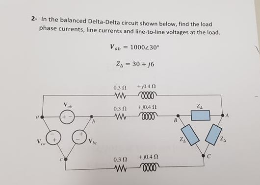 Solved 2- In the balanced Delta-Delta circuit shown below, | Chegg.com