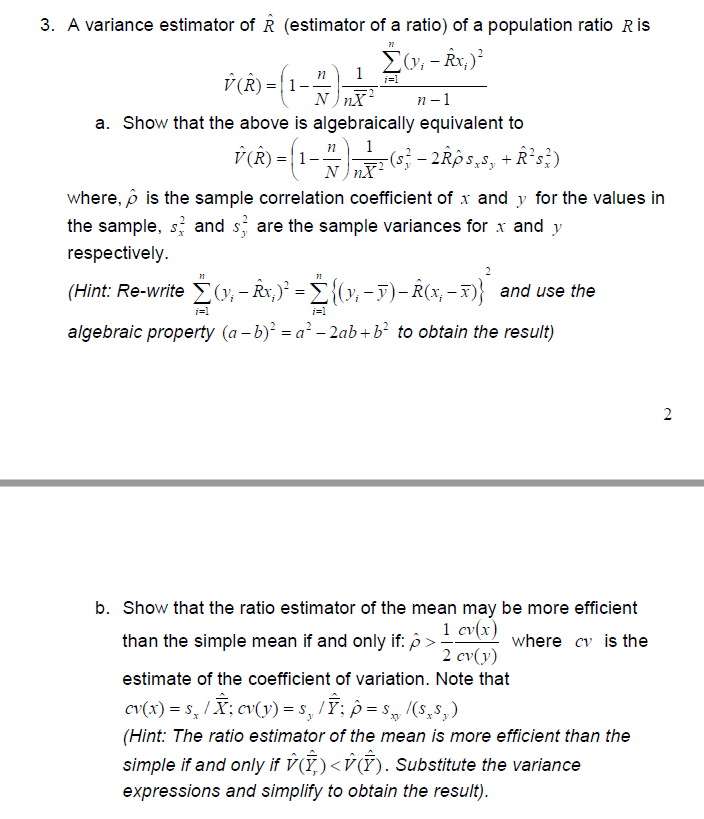 Solved A variance estimator of R^ (estimator of a ratio) of | Chegg.com Solved A variance estimator of R^ (estimator of a ratio) of | Chegg.com