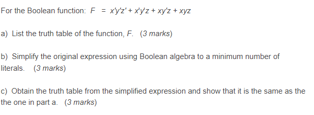 Solved For the Boolean function: F=x′y′z′+x′y′z+xy′z+xyz a) | Chegg.com