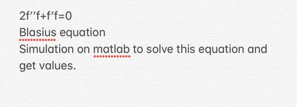 Solved 2f"f+f'f=0 Blasius equation Simulation on matlab to | Chegg.com