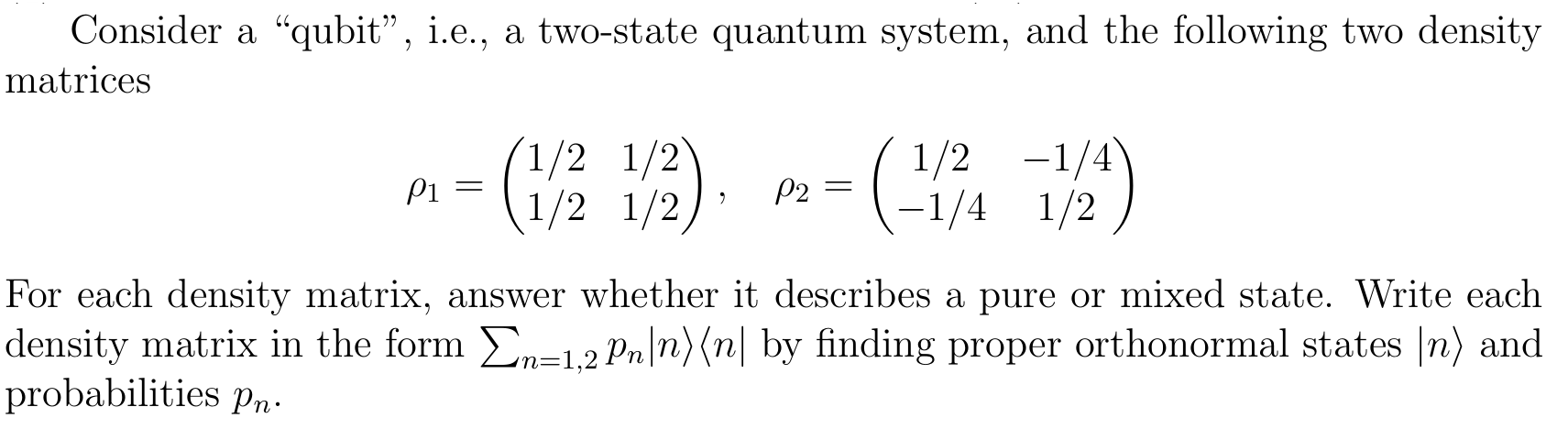 Solved Consider a "qubit", i.e., a two-state quantum system, | Chegg.com