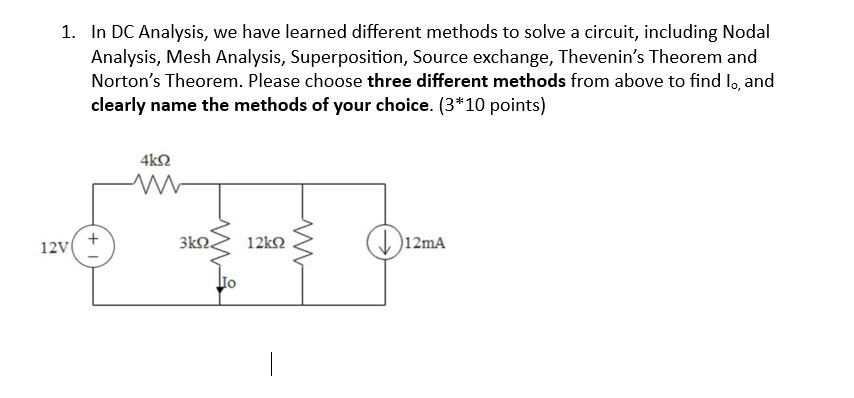 Solved 1. In DC Analysis, we have learned different methods | Chegg.com