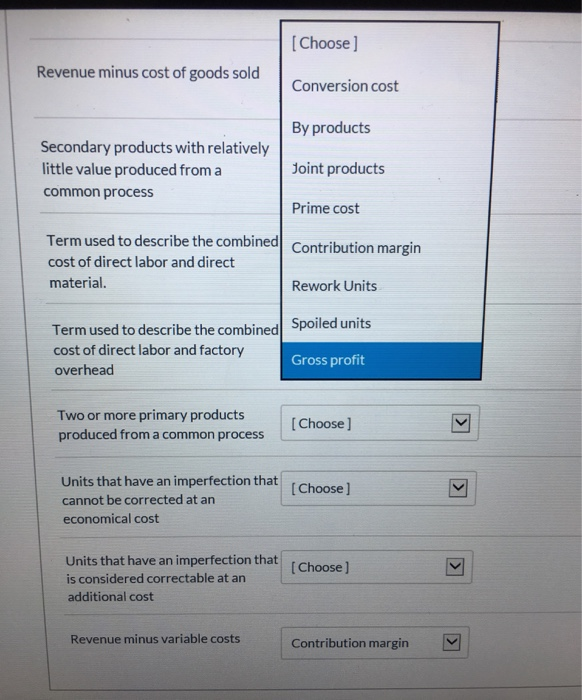 Solved [Choose ] Revenue minus cost of goods sold Conversion | Chegg.com