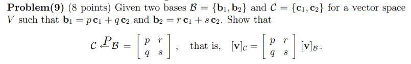 Solved Problem(9) (8 points) Given two bases B={b1,b2} and | Chegg.com