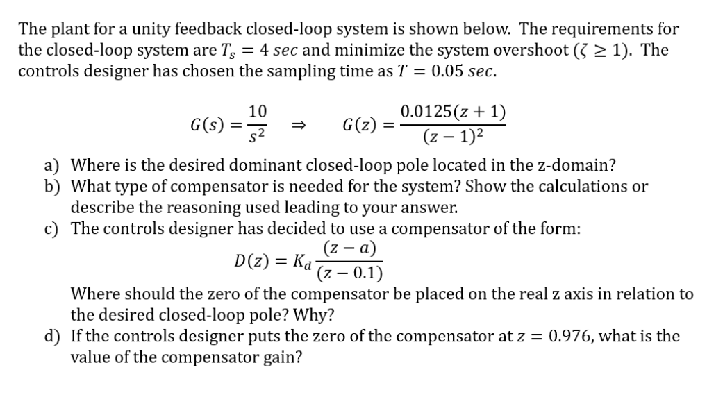 Solved The plant for a unity feedback closed-loop system is | Chegg.com