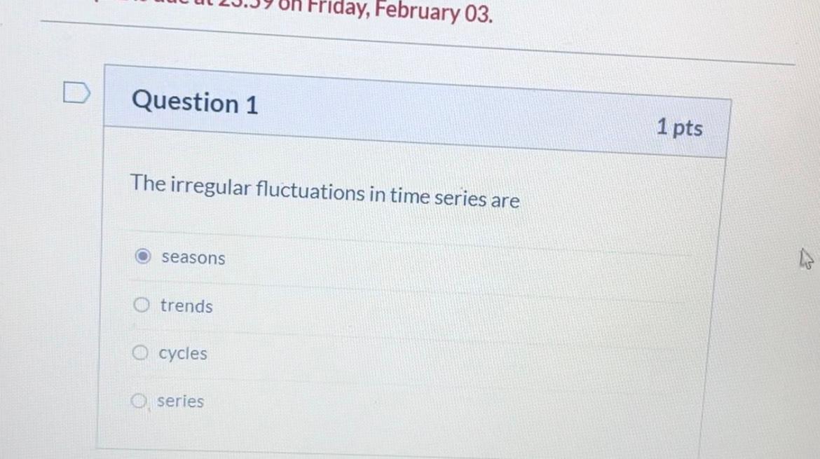 Solved The irregular fluctuations in time series are seasons | Chegg.com