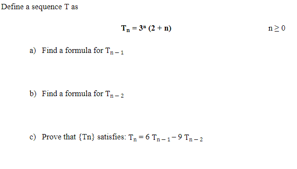 Solved Define a sequence T as Tn=3n(2+n) a) Find a formula | Chegg.com