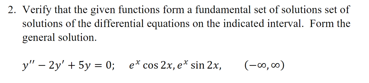 Solved 2. Verify that the given functions form a fundamental | Chegg.com