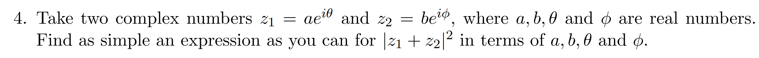 Solved aeio and 22 = 4. Take two complex numbers z1 = beid, | Chegg.com