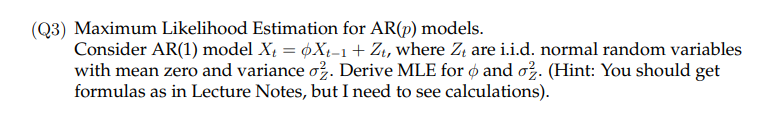 Solved Q3) Maximum Likelihood Estimation for AR(p) models. | Chegg.com